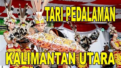 Festival Tari Pedalaman Kalimantan Utara Dayak Borneo Youtube