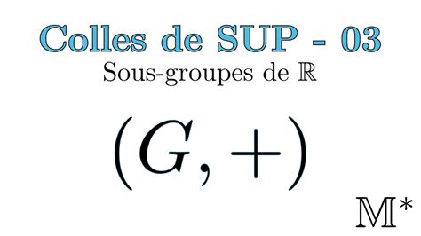 Colles De SUP 03 Sous Groupes De R YouTube
