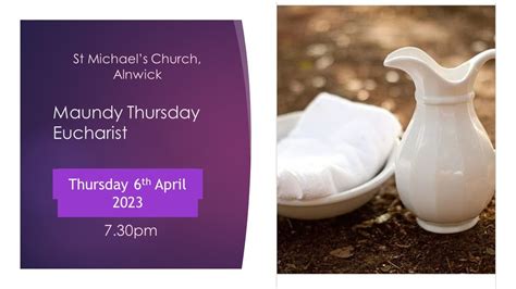 7 30pm Maundy Thursday Holy Communion With Foot Washing YouTube