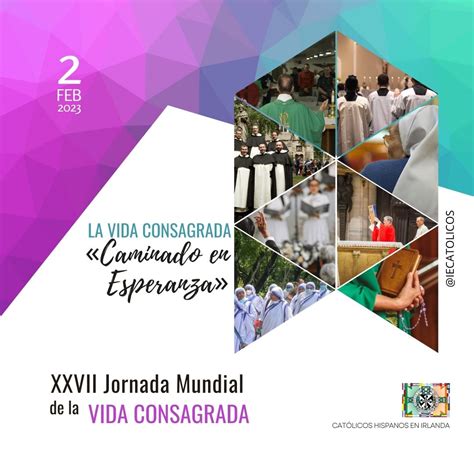 Xxvii Jornada Mundial De La Vida Consagrada Cat Licos Hispanos