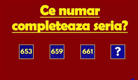 Test Iq Exclusiv Pentru Genii Ce Num R Urmeaz N Seria