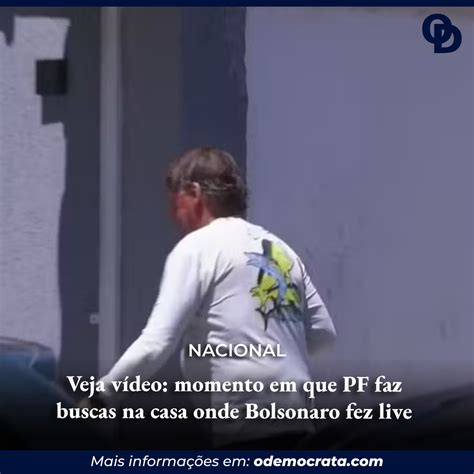 Veja vídeo momento em que PF faz buscas na casa onde Bolsonaro fez