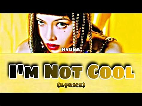 Hyuna I M Not Cool Lyrics Youtube
