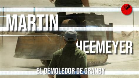 La increíble historia de Marvin Heemeyer El hombre que desafió a un