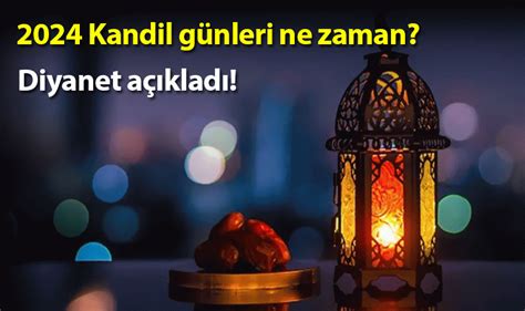 2024 kandil günleri ne zaman Kandil ne zaman 2024 diyanet Miraç