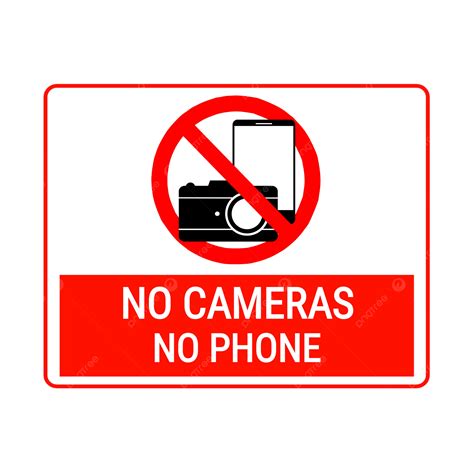 Sign No Cameras Phone Sign No Cameras Sign Phone No Sign PNG