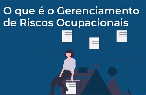 O Que O Gerenciamento De Riscos Ocupacionais Gro Blog Sgg Sst