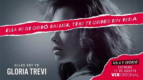 Ellas Soy Yo Gloria Trevi Promo Estreno 11 De Agosto VIX YouTube