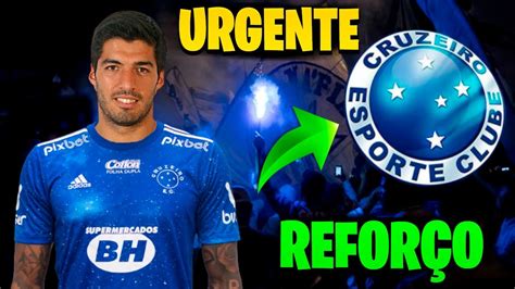 LUIS SUÁREZ NOTÍCIAS DO CRUZEIRO HOJE MERCADO DA BOLA YouTube