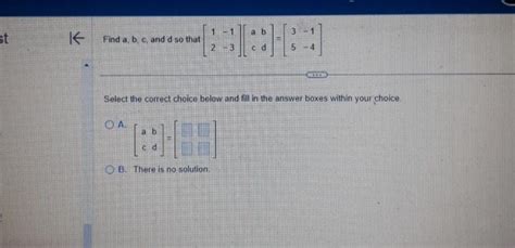 solved find a b c and d so that [12−1−3][acbd] [35−1−4]
