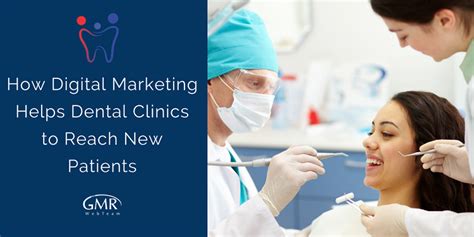 How Digital Marketing Helps Dental Clinics To Reach New Patients
