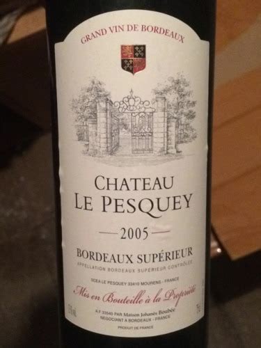 Johanès Boubée Chateau Le Pesquey Bordeaux Supérieur Vivino US