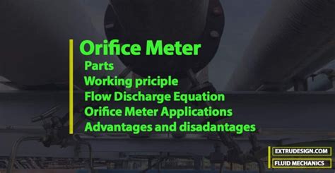 Orifice Meter Construction Working Principle Discharge Equation