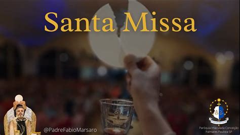 SANTA MISSA DA 15ª SEMANA DO TEMPO COMUM YouTube