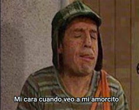 Mi Cara Cuando Veo A Mi Amorcito Generador Memes