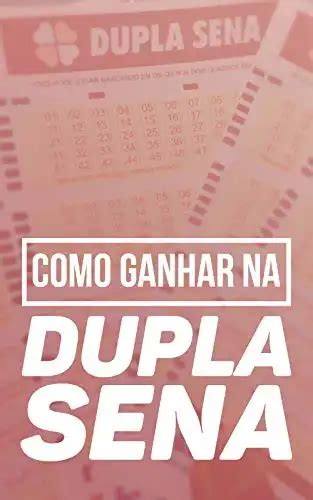Como Ganhar Na Dupla Sena A Dica De Ouro Que Nunca Te Contaram