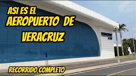 Así es el aeropuerto de VERACRUZ en México YouTube