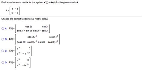 solved find a fundamental matrix for the system x t ax t