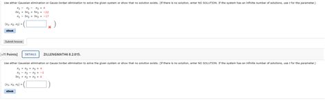 solved use either gaussian elimination or gauss jordan