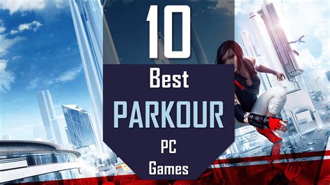TOP 10 PARKOUR Games Best Parkour Games For PC YouTube