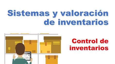 Control y valoración de INVENTARIOS Sistema de inventarios YouTube