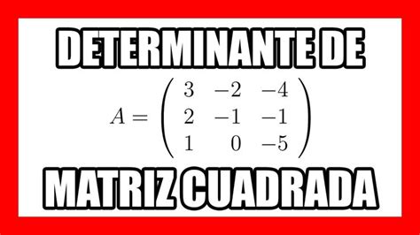C Mo Calcular El Determinante De Una Matriz Lgebra Matricial Mat