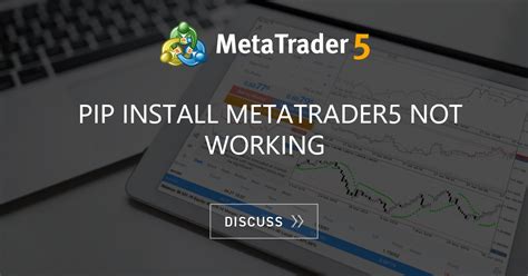 Pip Install Metatrader Not Working Metatrader Expert Advisors