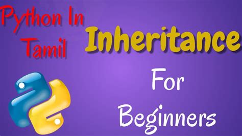 python in tamil inheritance for beginners muthuramalingam payilagam youtube