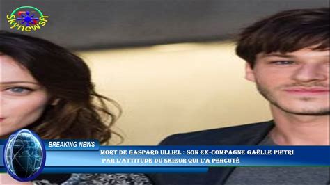 Mort de Gaspard Ulliel son ex compagne Gaëlle Pietri par l attitude