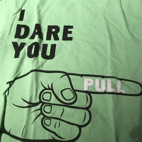 I Dare You Pull My Finger T Shirt S Small Double Stitch EBay