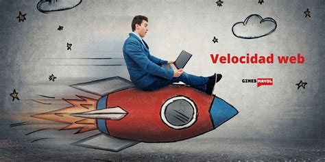 Por qué debes mejorar la velocidad de carga de tu web