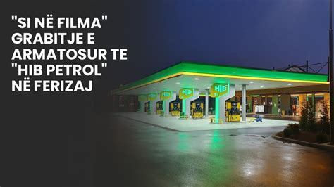 Si në filma grabitje e armatosur te Hib petrol në Ferizaj YouTube