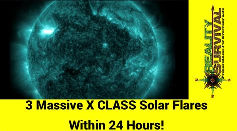 3 Massive X Class Solar Flares Within 24 Hours