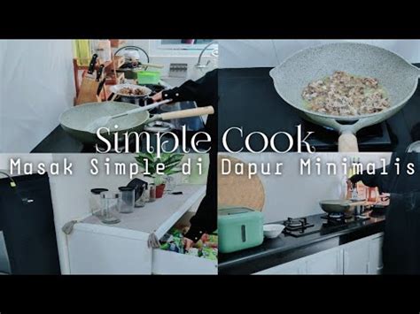 Bersih Bersih Dapur Aktivitas Ibu Rumah Tangga Di Dapur Minimalis