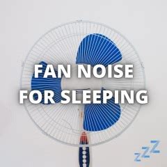 Fan Noise For SleepingSleep SoundsBox Fan Fan Sounds For Sleep 8