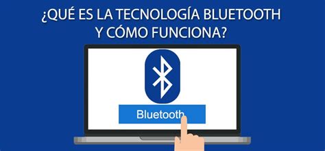 Qu Es La Tecnolog A Bluetooth Y C Mo Funciona