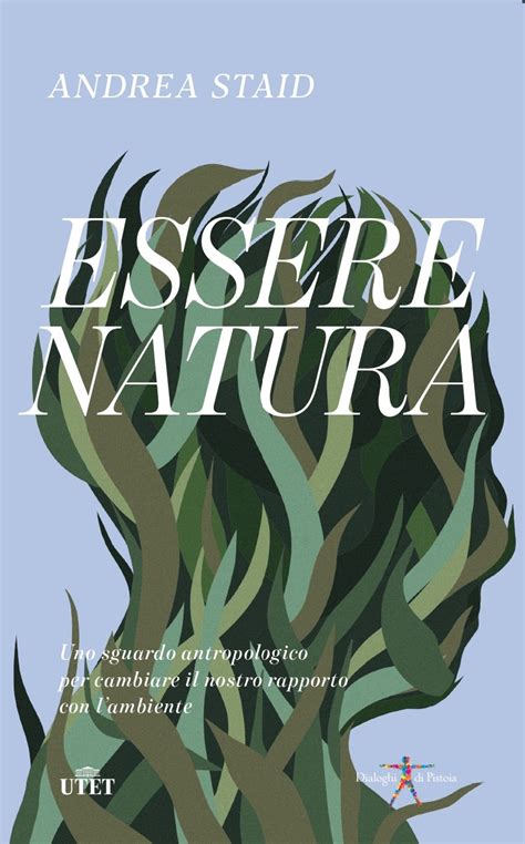 Andrea Staid Essere Natura Il Posto Delle Parole