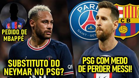 A ABSURDA OFERTA Do PSG Para MESSI FICAR O SUBSTITUTO De NEYMAR