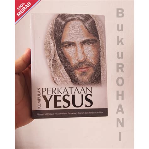 Jual Buku KUMPULAN PERKATAAN YESUS MENGENAL PRIBADI YESUS MELALUI