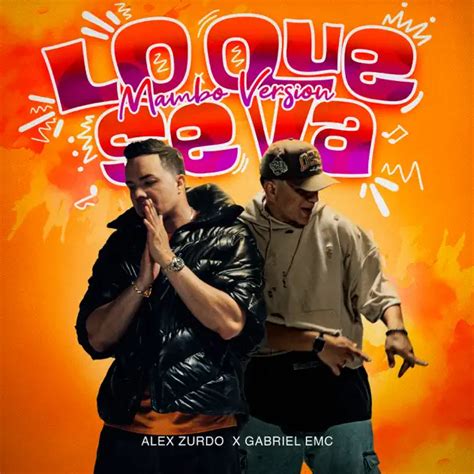 Alex Zurdo Lo Que Se Va Mambo Version Feat Gabriel EMC 2023