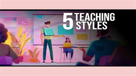 Effective Teaching Styles Pros And Cons Of Each