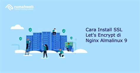 Cara Install Ssl Lets Encrypt Di Nginx Almalinux