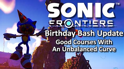 Sonic Frontiers Birthday Bash Update Good Courses With An Unbalanced