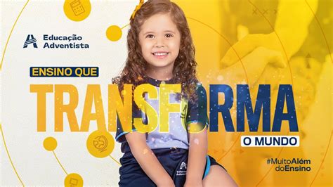 Educação Adventista Ensino que transforma o mundo YouTube