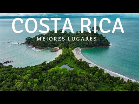 Descubre Los Mejores Lugares Que Visitar En Costa Rica Neuttro