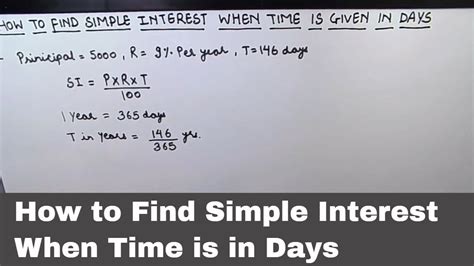 how to find simple interest when time is given in days calculate simple interest time in