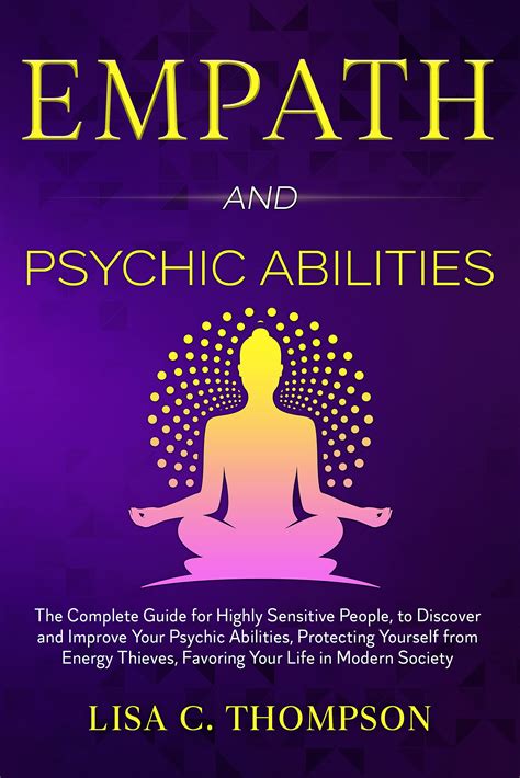 Empath And Psychic Abilities The Complete Guide For Highly Sensitive
