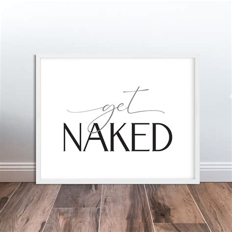 Get Naked Sign Funny Printable Quote Bathroom Wall Art Etsy