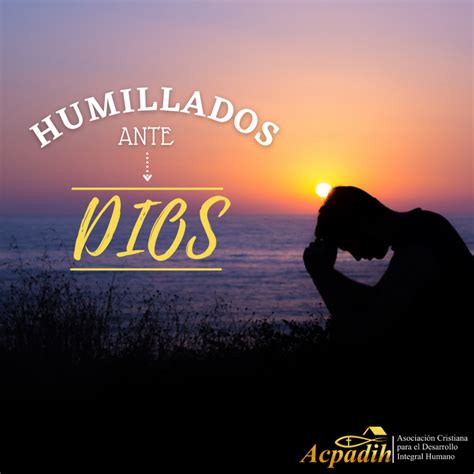 Humillados Ante Dios Acpadih