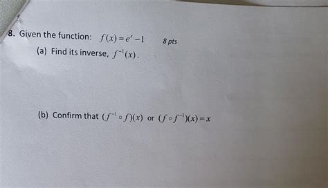 solved 3 given the function f x ex−18 pts a find its